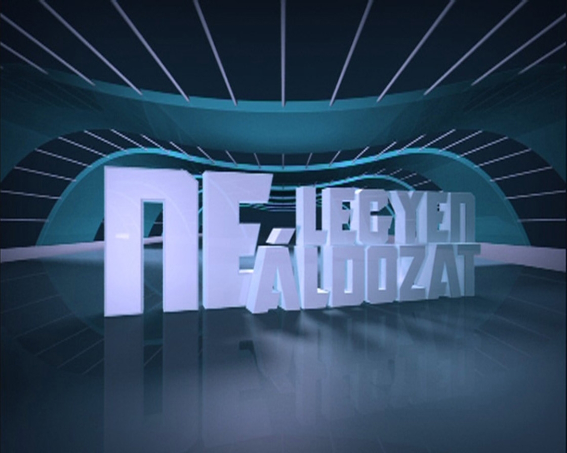 Ne legyen áldozat