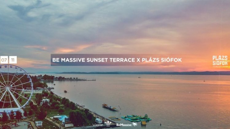 Be Massive Sunset Party x Plázs Siófok