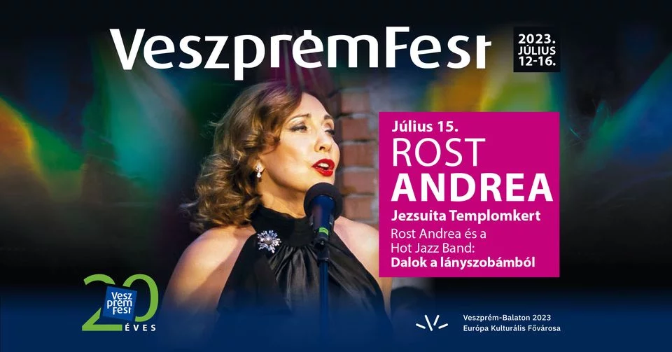 Rost Andrea és a Hot Jazz Band • VeszprémFest 2023