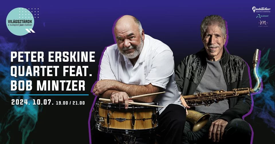 Világsztárok a Budapest Jazz Clubban: Peter Erskine Quartet feat. Bob ...