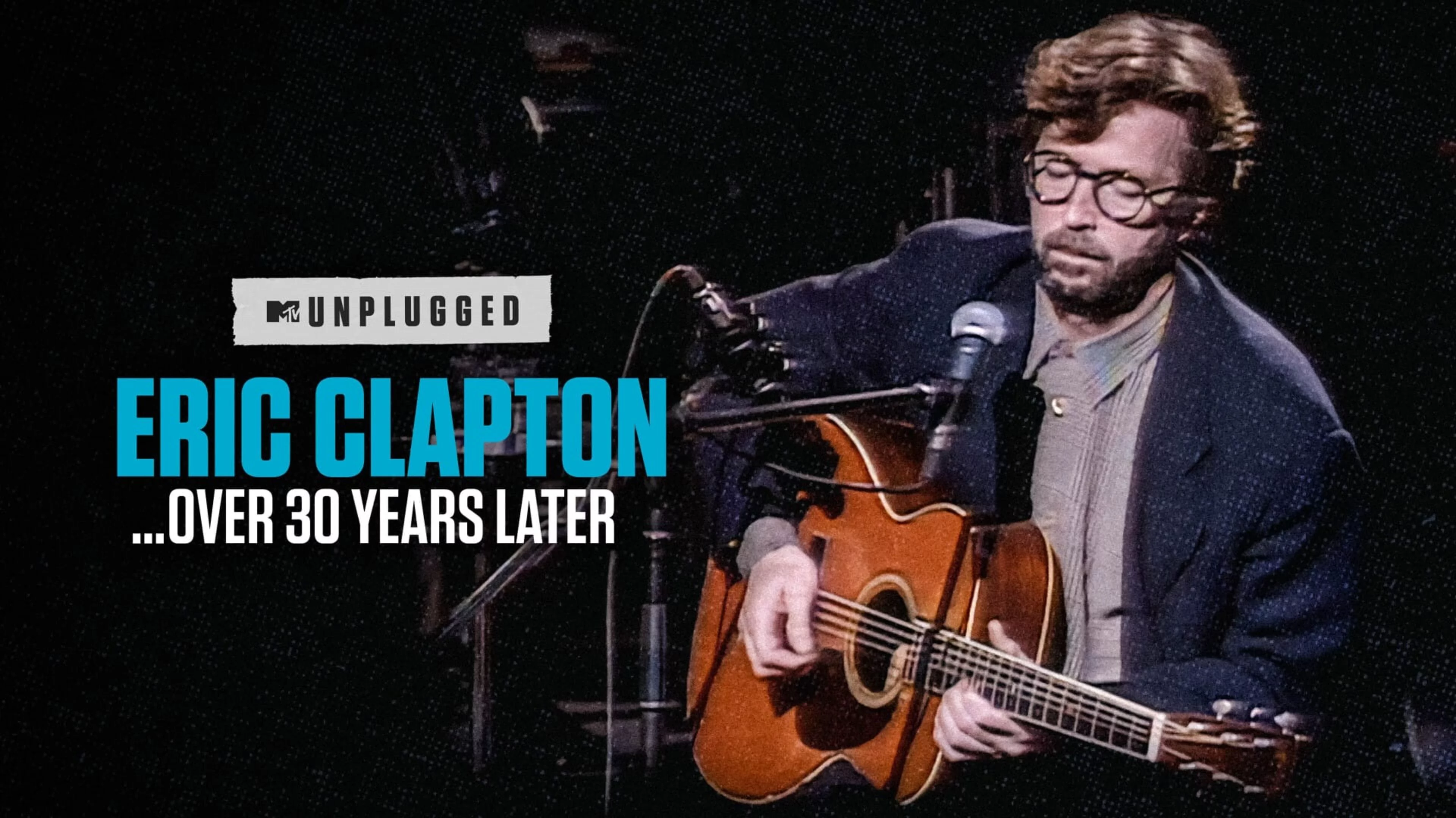Eric Clapton Unplugged... Több mint 30 évvel később