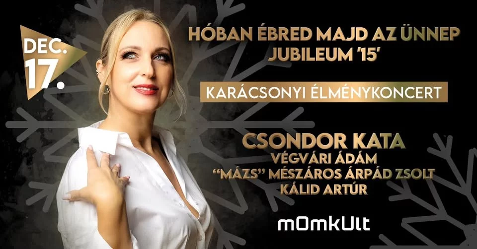 "HÓBAN ÉBRED" Jubileum 15 - Karácsonyi élménykoncert