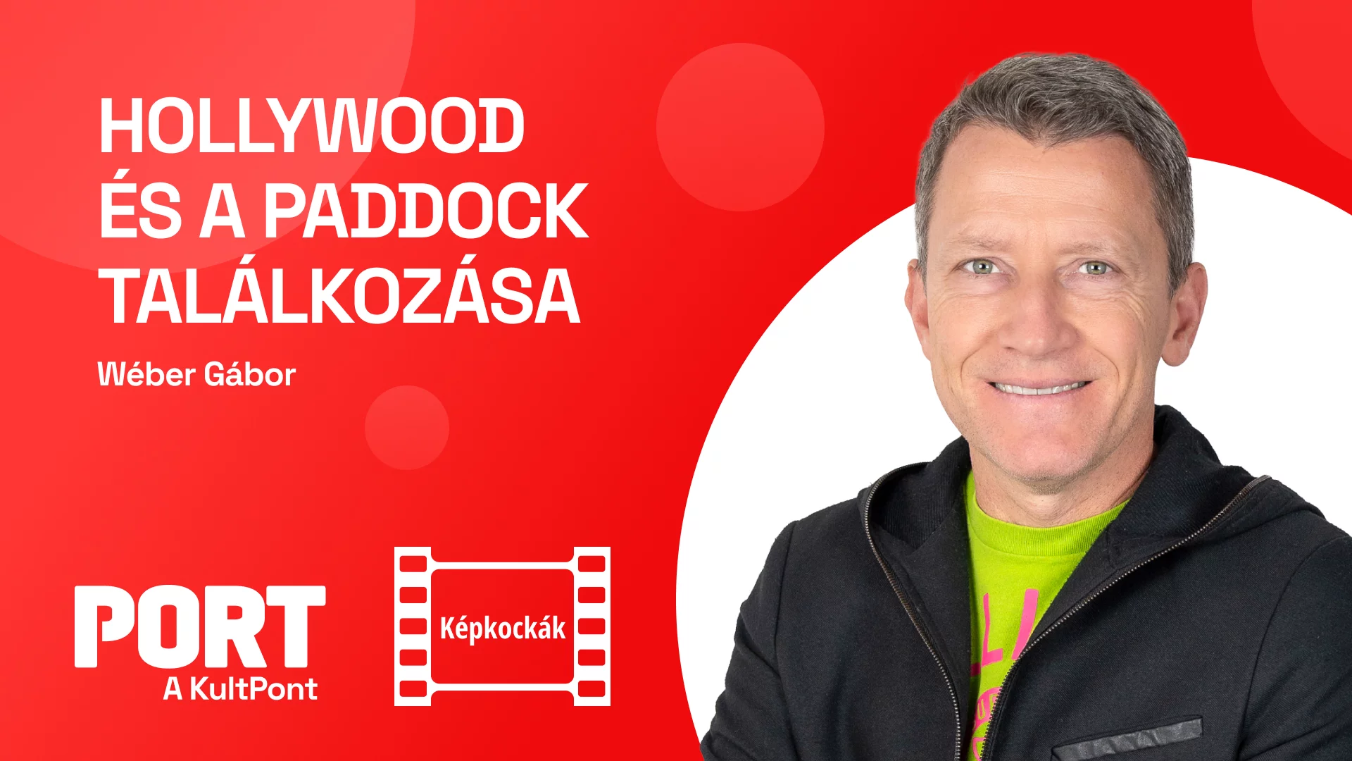 Hollywood és a paddock találkozása - Wéber Gábor