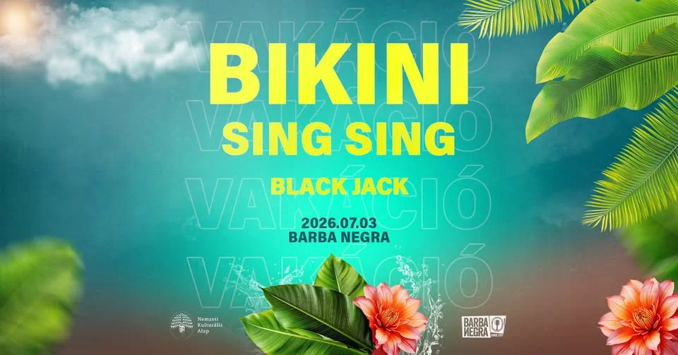 BIKINI & SING SING - VAKÁCIÓ