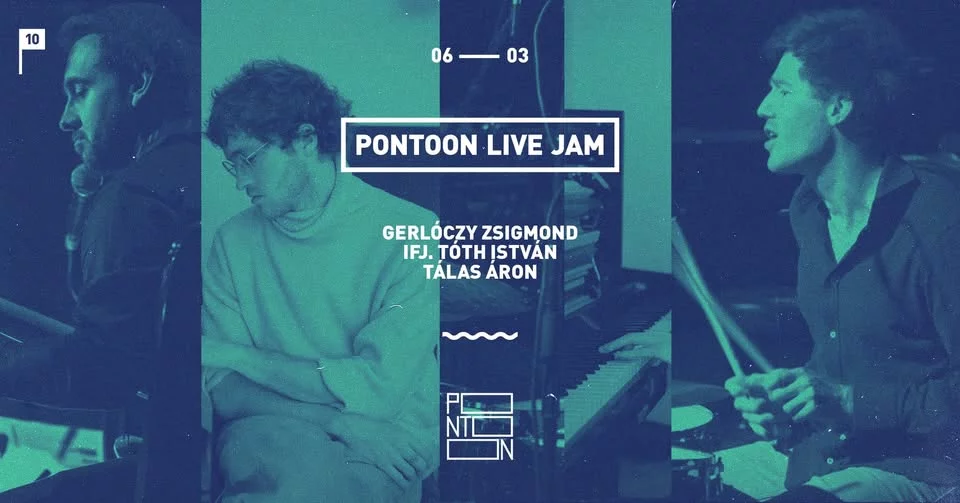 Pontoon Live Jam | Gerlóczy Zsigmond ~ Ifj. Tóth István ~ Tálas Áron