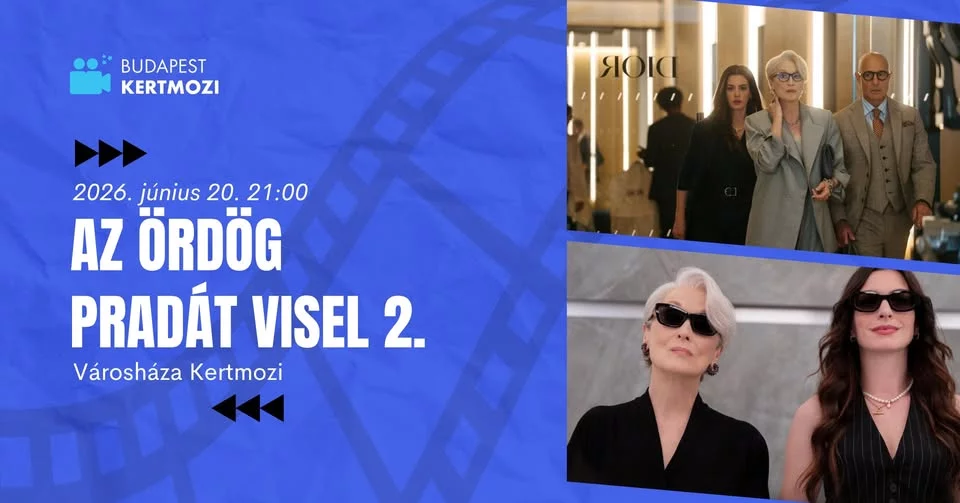 Budapest Városháza Kertmozi - Az ördög Pradát visel 2.
